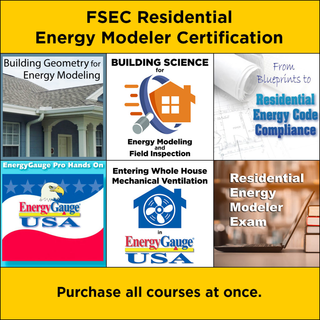 FSEC Residential Energy Modeler Certification – All Courses Needed ...